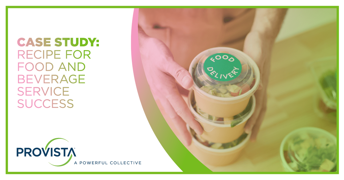 Case Study: Recipe for Food and Beverage Service Success | Provista