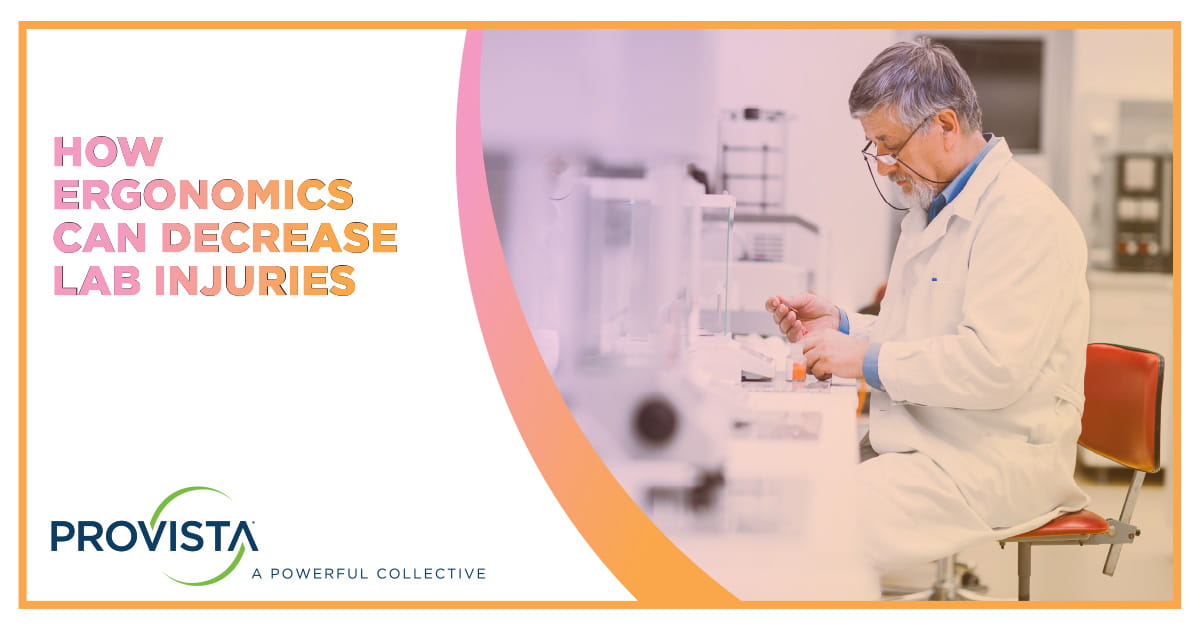 How Ergonomics in the Lab Can Decrease Injuries | Provista