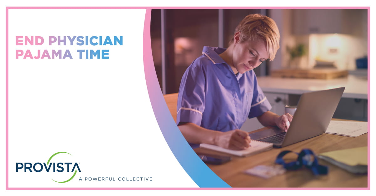 5 Ways to Cut Down on Physician Pajama Time | Provista