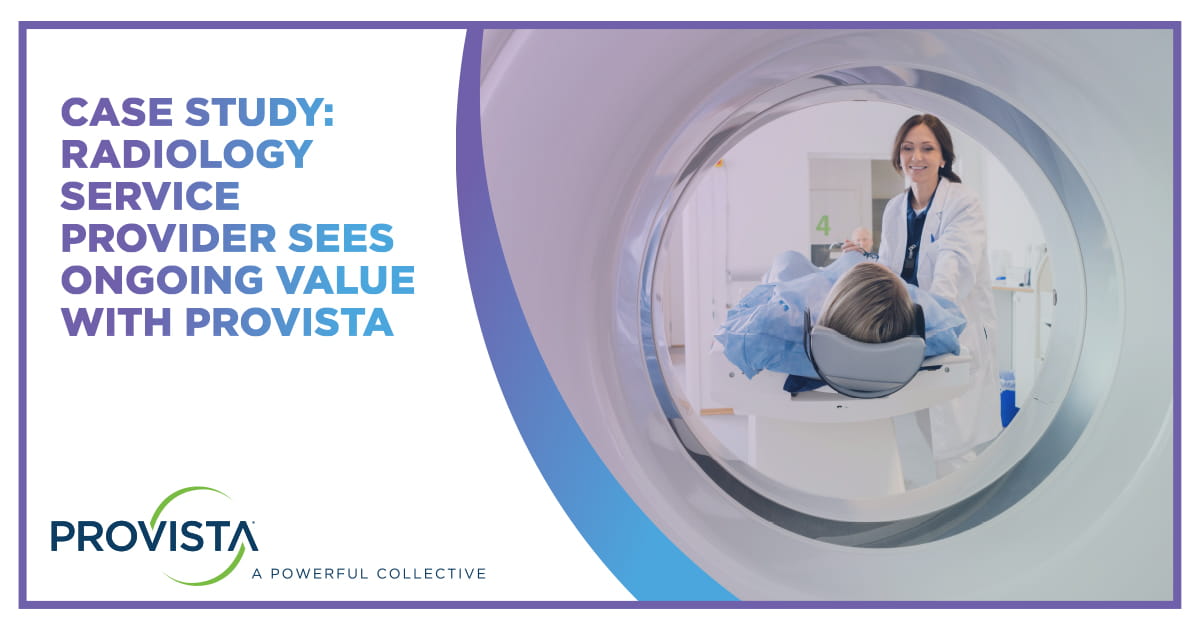 Radiology Organization Sees Ongoing Value From Provista Contracts ...